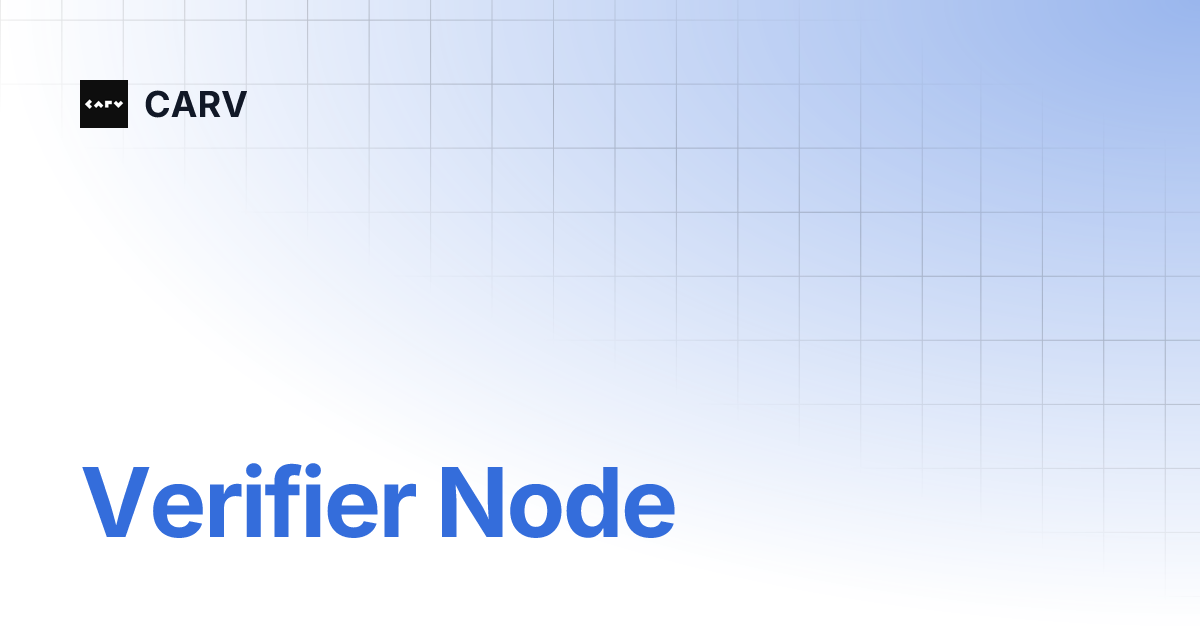 Verifier Node | CARV Verifier Node | CARV