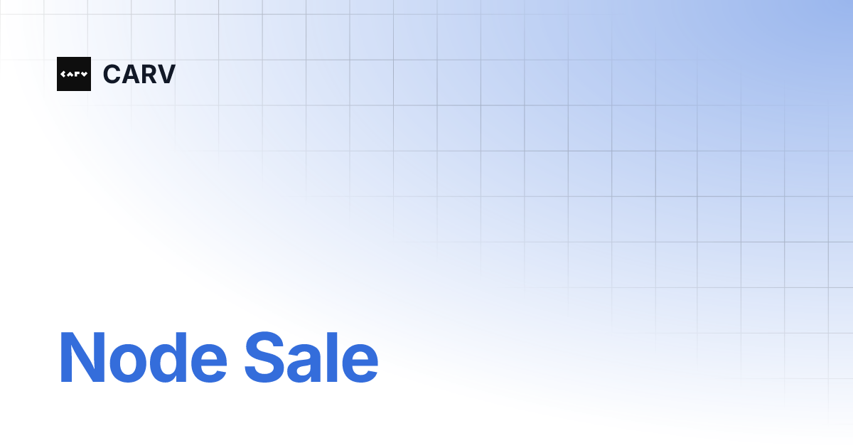 Node Sale | CARV
