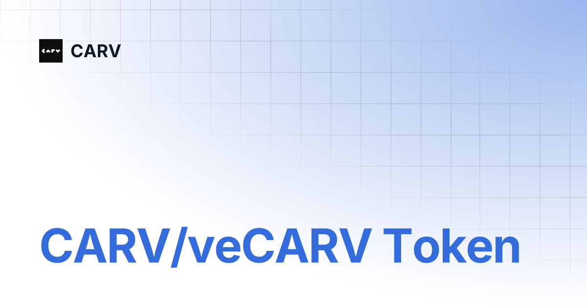 CARV/veCARV Token | CARV