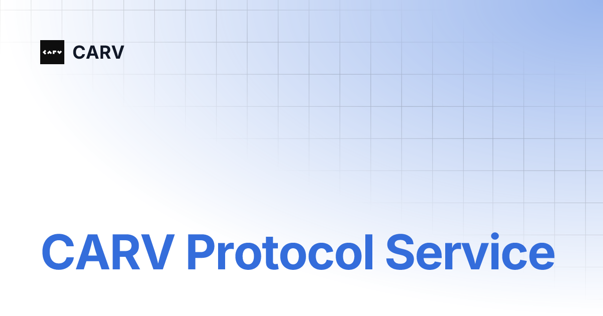 CARV Protocol Service | CARV