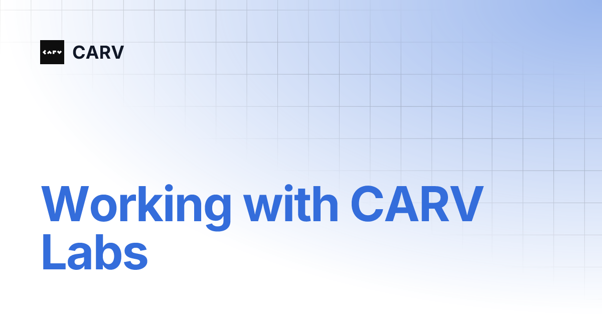 Working with CARV Labs | CARV