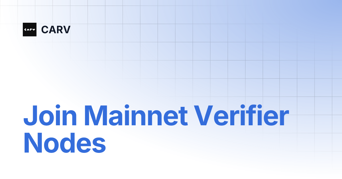 Join Mainnet Verifier Nodes | CARV