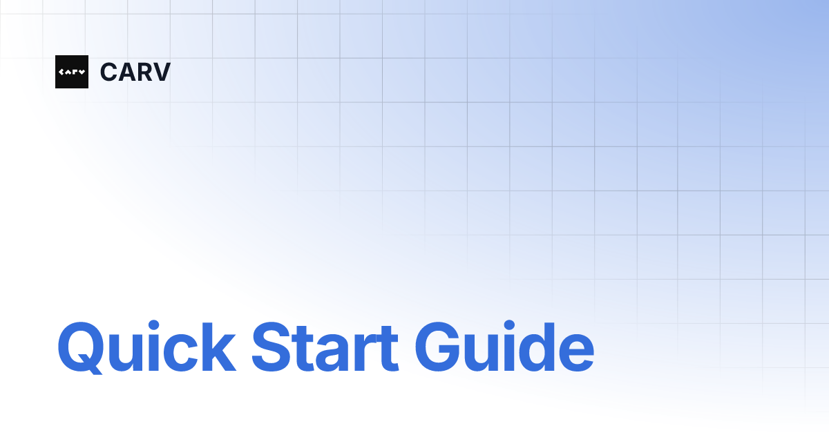 Quick Start Guide | CARV