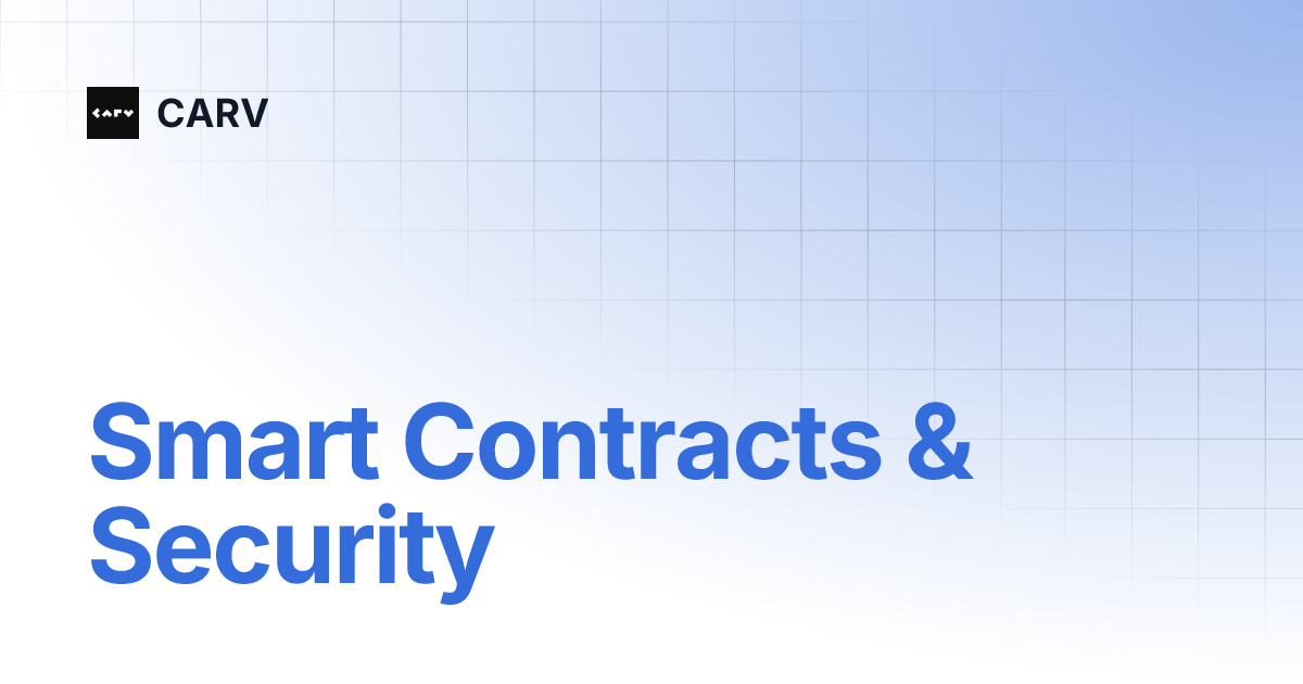 Smart Contracts & Security | CARV