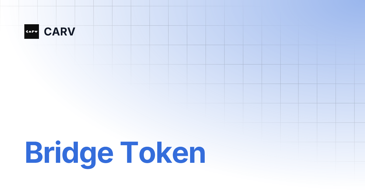 Bridge Token | CARV
