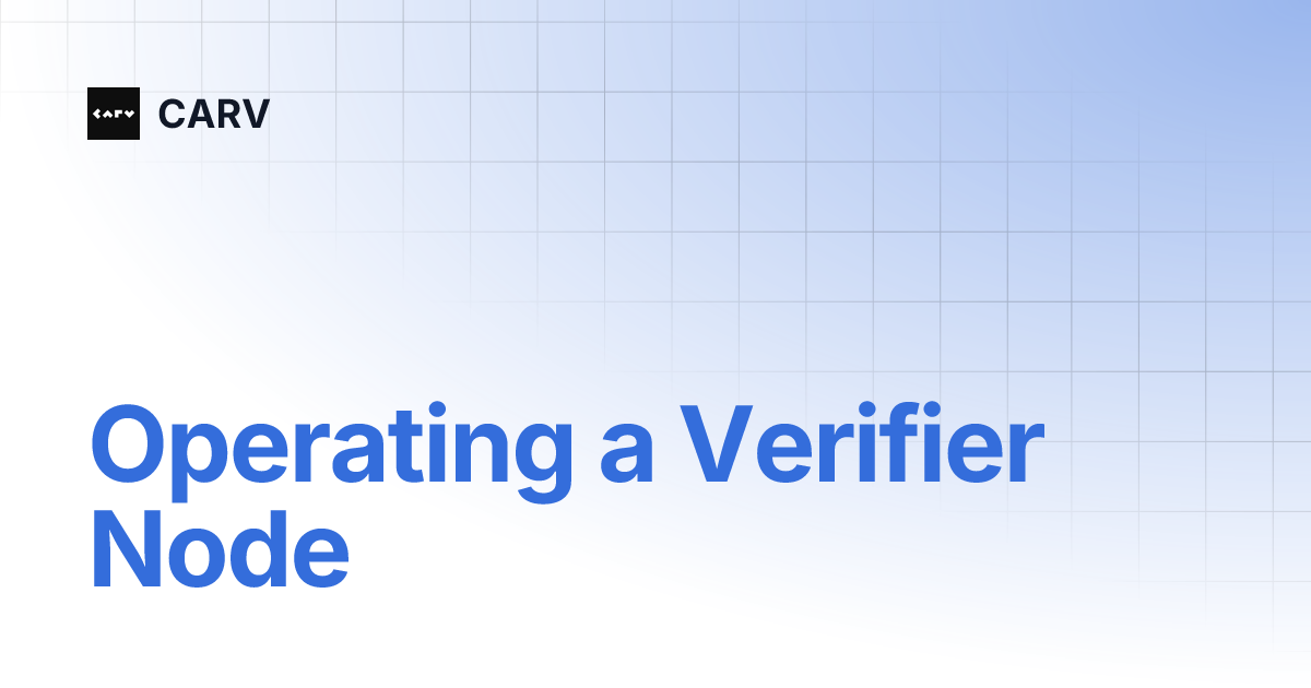 Operating a Verifier Node | CARV